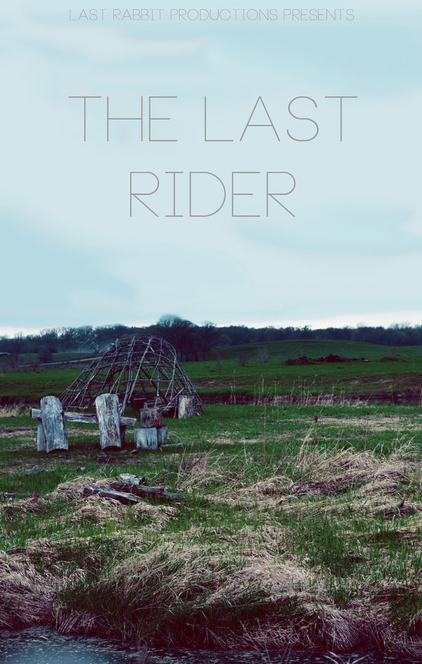 THE LAST RIDER: WATCH the TRAILER and make a Western in the Midwest ...